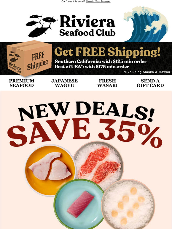 Riviera Seafood Club: Hi There, SAVE 35% on Bluefin Chu-Toro, Wagyu ...