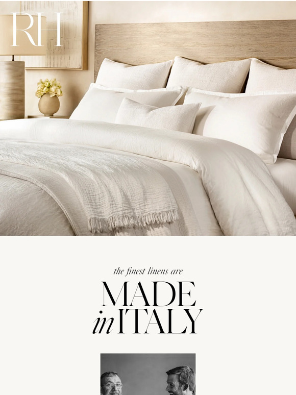 Restoration Hardware: The Finest Linens Are Made in Italy. Explore ...