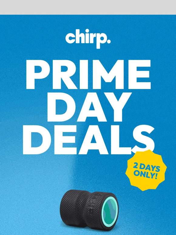 Chirp: Christmas in July? Nope, it's Prime Day! | Milled