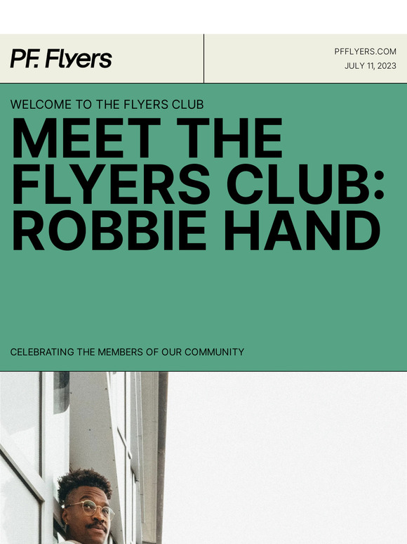 PF Flyers: Welcome to the Flyers Club: Robbie Hand | Milled