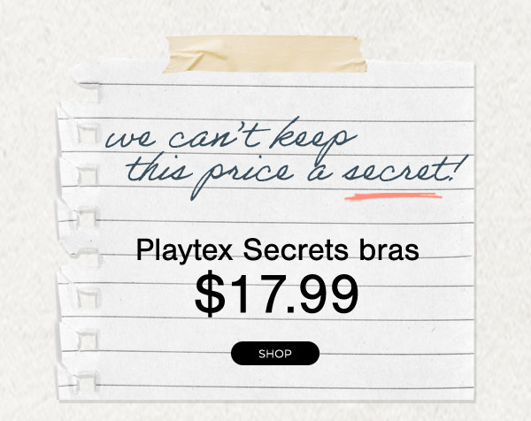 Hanes: Pssst… Playtex Secrets Bras Now $17.99 | Milled