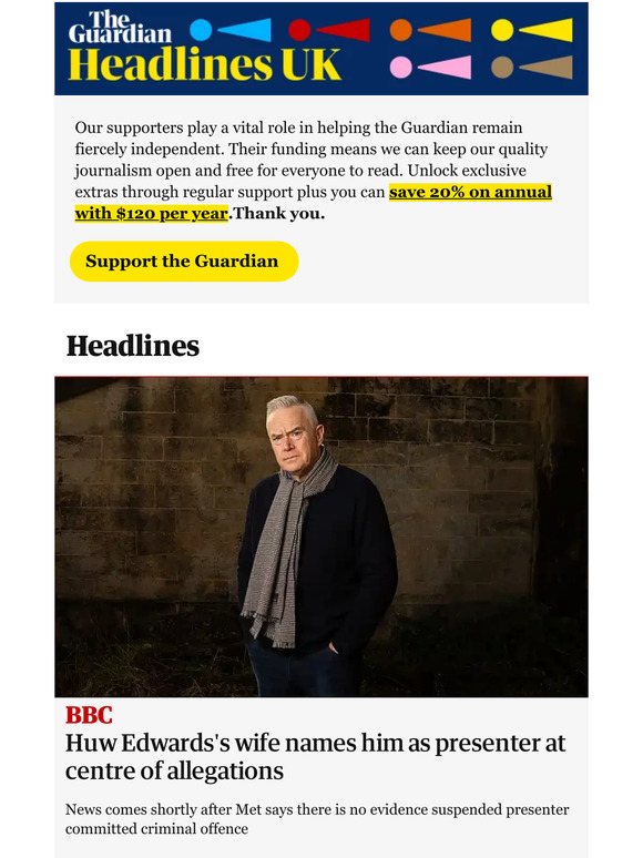 The Guardian: The Guardian Headlines: Wife of Huw Edwards names him as BBC presenter at centre ...