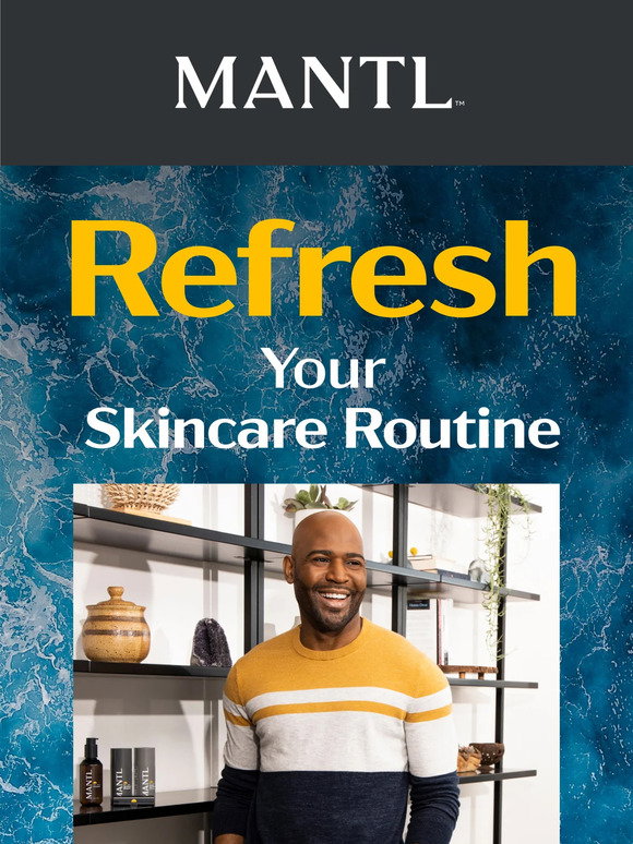 MANTL: Refresh Your Skincare Routine | Milled