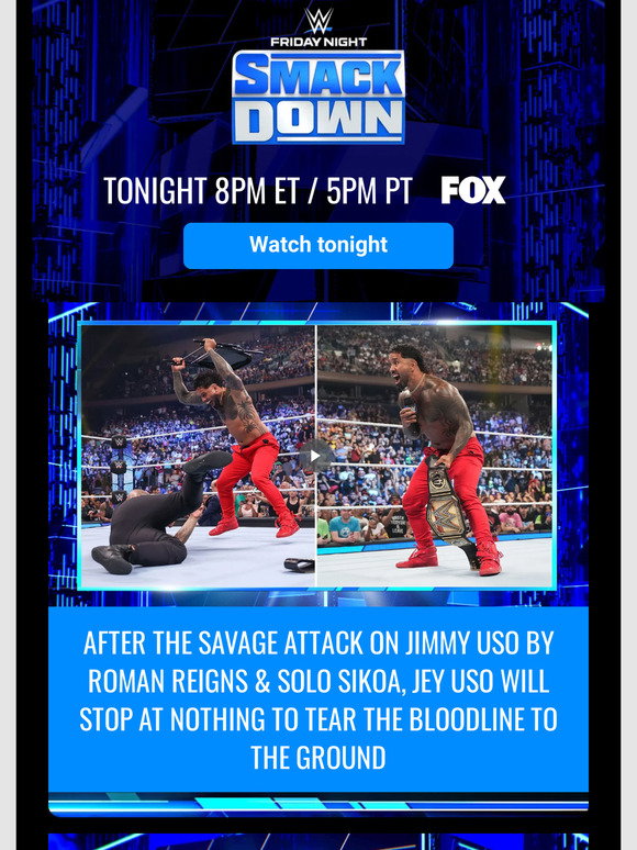 WWE Shop: TONIGHT on SmackDown: Jey Uso has his eyes locked on revenge ...