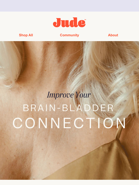 Jude: Understanding The Brain-Bladder Connection | Milled