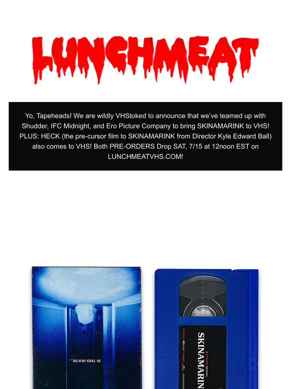 Lunchmeat VHS: SKINAMARINK and HECK VHS PRE-ORDER! | Milled