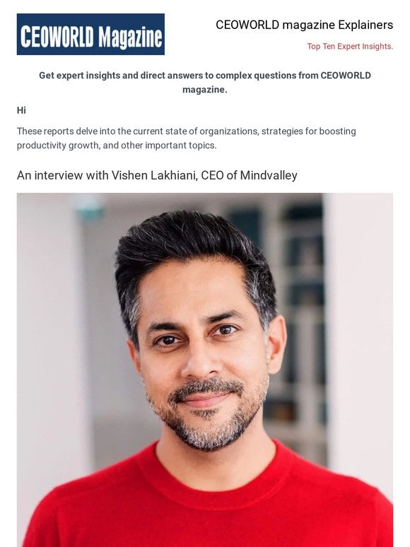 CEOWORLD Magazine: An interview with Vishen Lakhiani, CEO of Mindvalley ...