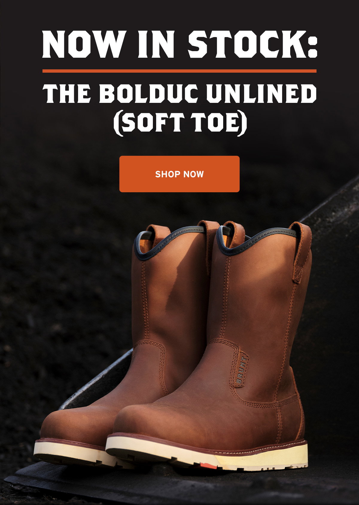BRUNT Workwear: The All-New Bolduc Unlined Boot | Milled