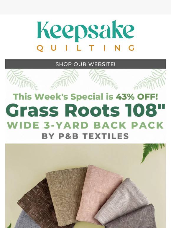 Keepsake Quilting: 🌱🌿This Week's Wide Back Wednesday "Kicks Grass" at ...