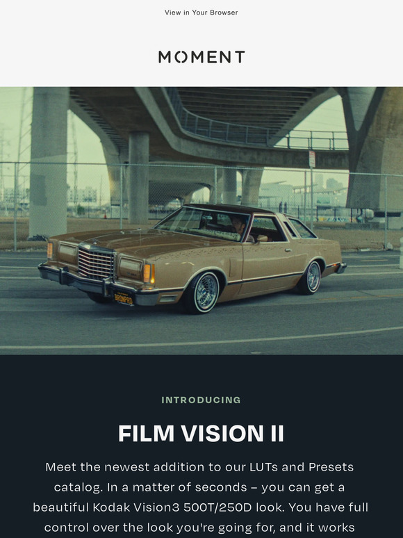 Moment: Introducing Film Vision II by Serr | Milled