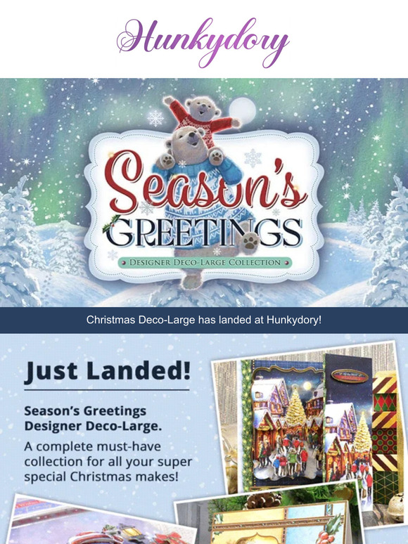 Hunkydory Crafts: Season's Greetings from your NEW Deco-Large ...