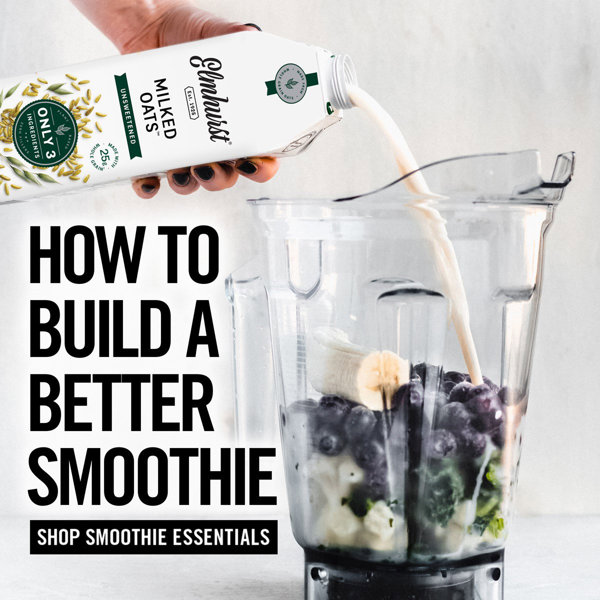 Elmhurst Milked: How To Build a Better Smoothie 🌱🥤 | Milled