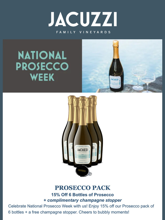 Jacuzzi Family Vineyards: It's National Prosecco Week—Don't miss out on ...