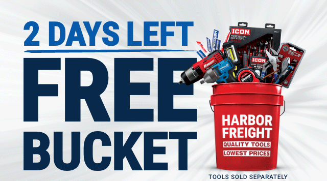 Harbor Freight: 2 Days Left! FREE BUCKET with $29.99 Purchase | Milled