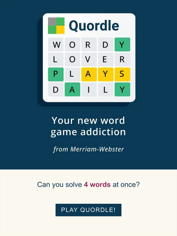 Merriam-Webster: Have you played Quordle? | Milled