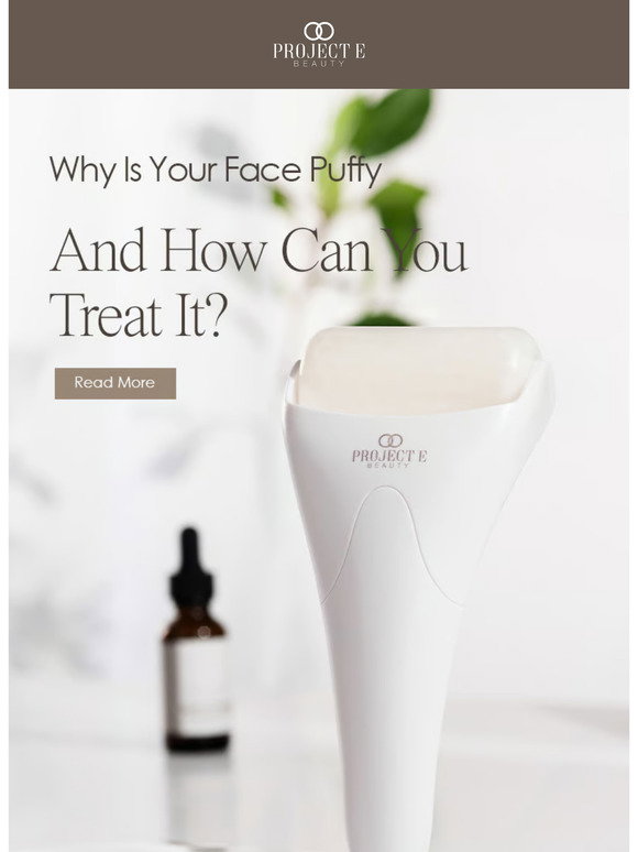Project E Beauty: 💖 Why Is Your Face Puffy And How Can You Treat It ...