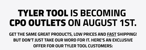 Tyler Tool: Breaking News: Tyler Tool Transforms into CPO Outlets! | Milled