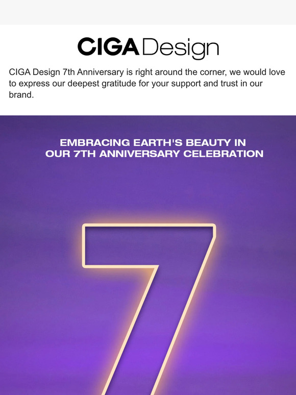 Ciga: CIGA Design 7th Anniversary is Coming | Milled