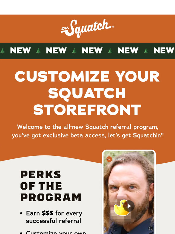 Dr. Squatch: RE: Exclusive Access to Squatch's Referral Program | Milled