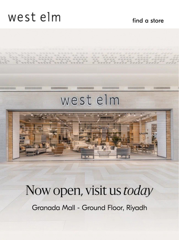 West Elm: NOW OPEN at Granada Mall- Riyadh | Milled