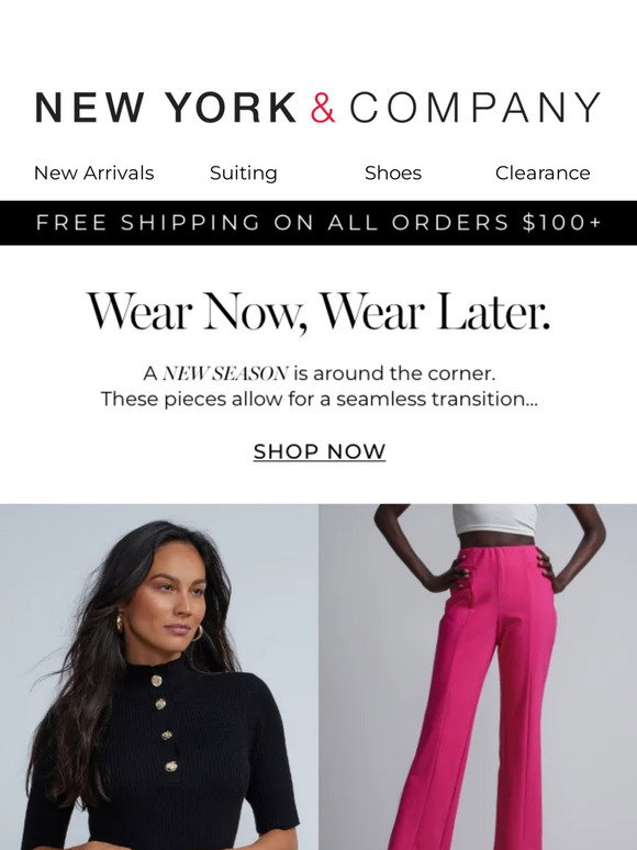 New York & Company: Wear Now, Wear Later🔁 New Seasonal Transition ...