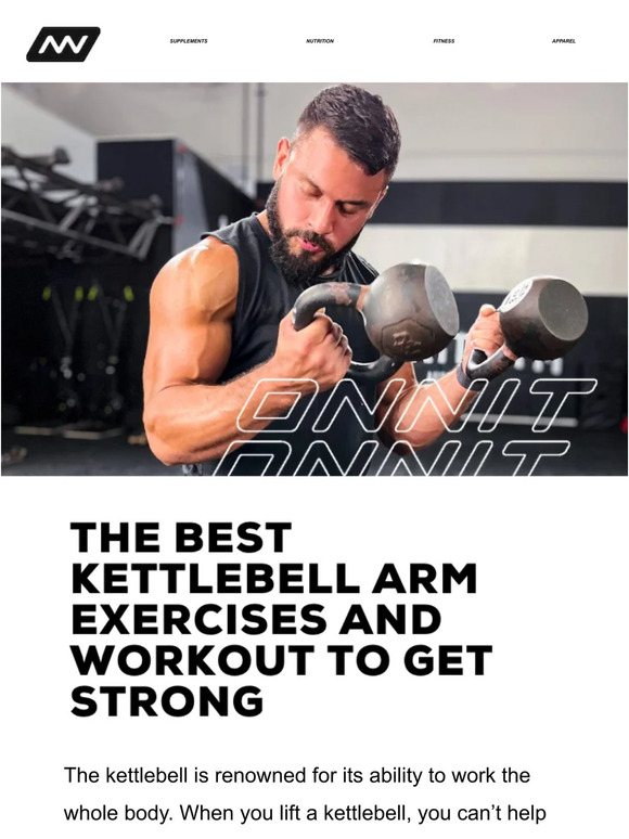 Onnit: The Best Kettlebell Arm Exercises and Workout to Get Strong | Milled