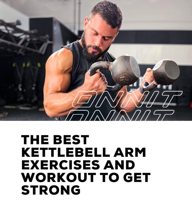 Onnit: The Best Kettlebell Arm Exercises and Workout to Get Strong | Milled