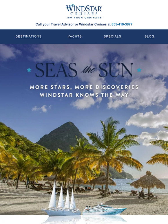 Windstar Cruises: See More of Your Destination with Windstar’s Longest ...