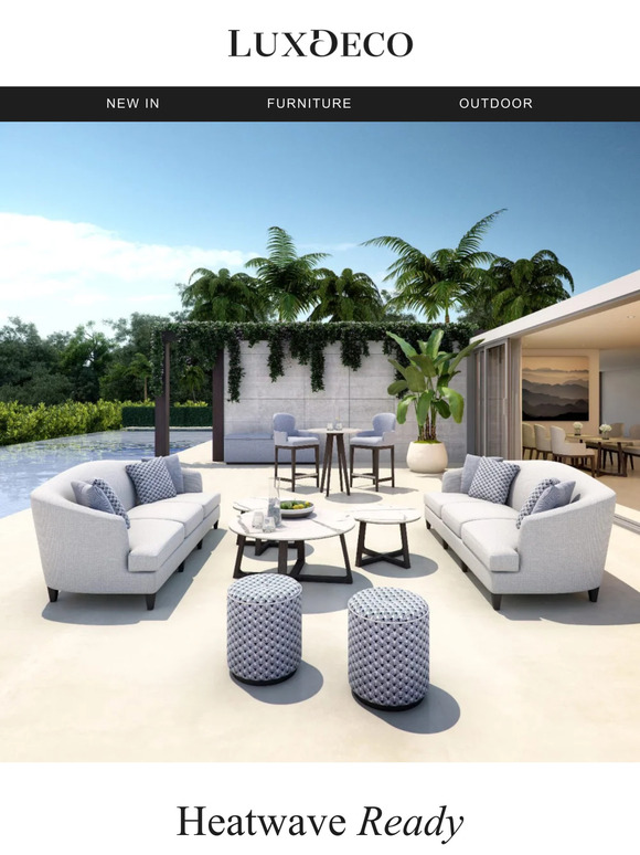 LuxDeco: Heatwave Ready Furniture | Available for quick delivery | Milled