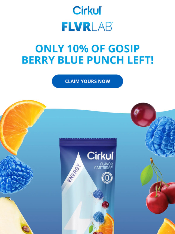 Cirkul: Hey! Only 10% of GoSip Berry Blue Punch Left! | Milled