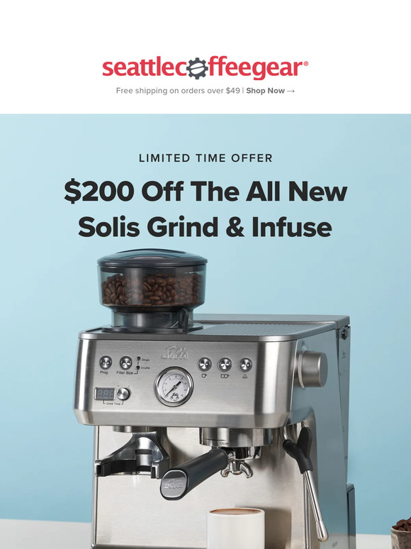 Seattle Coffee Gear: $200 Off the Solis Grind & Infuse! 😍 Limited time ...