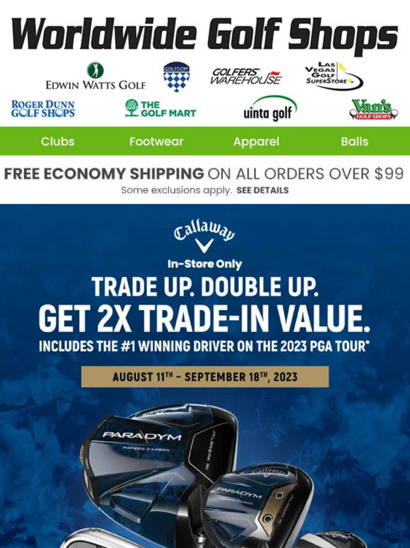 Worldwide Golf: Callaway 2X Trade-In Starts Today!! | In-Store Only ...