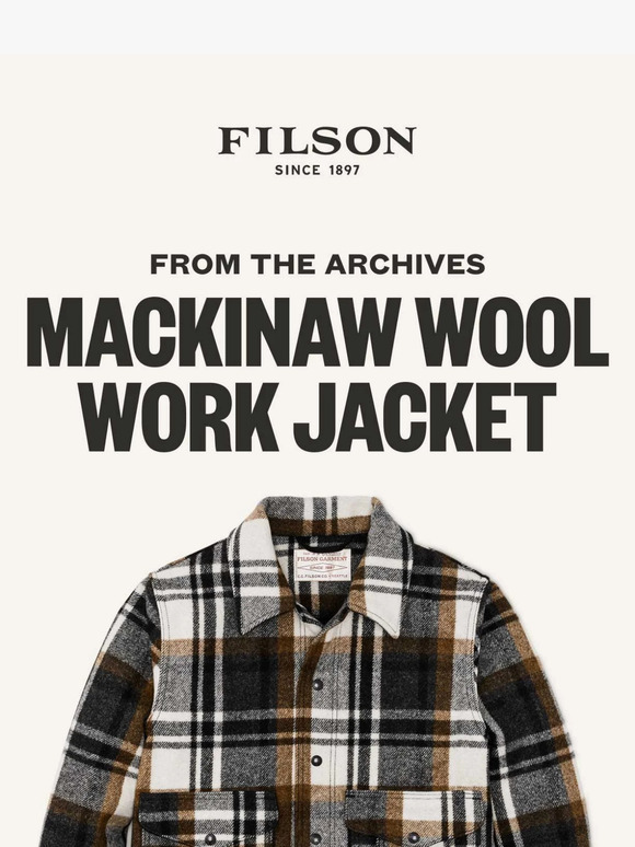 Filson: Mackinaw Work Jacket Returns | Milled