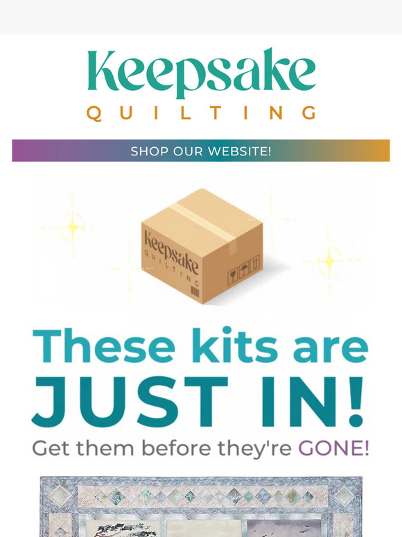 Keepsake Quilting: 📦 📦 These kits are JUST IN! Get them before they're ...