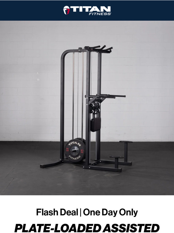 Titan: ⚡FLASH DEAL⚡ $200 Off Plate-Loaded Assisted Pull-Up and Dip ...