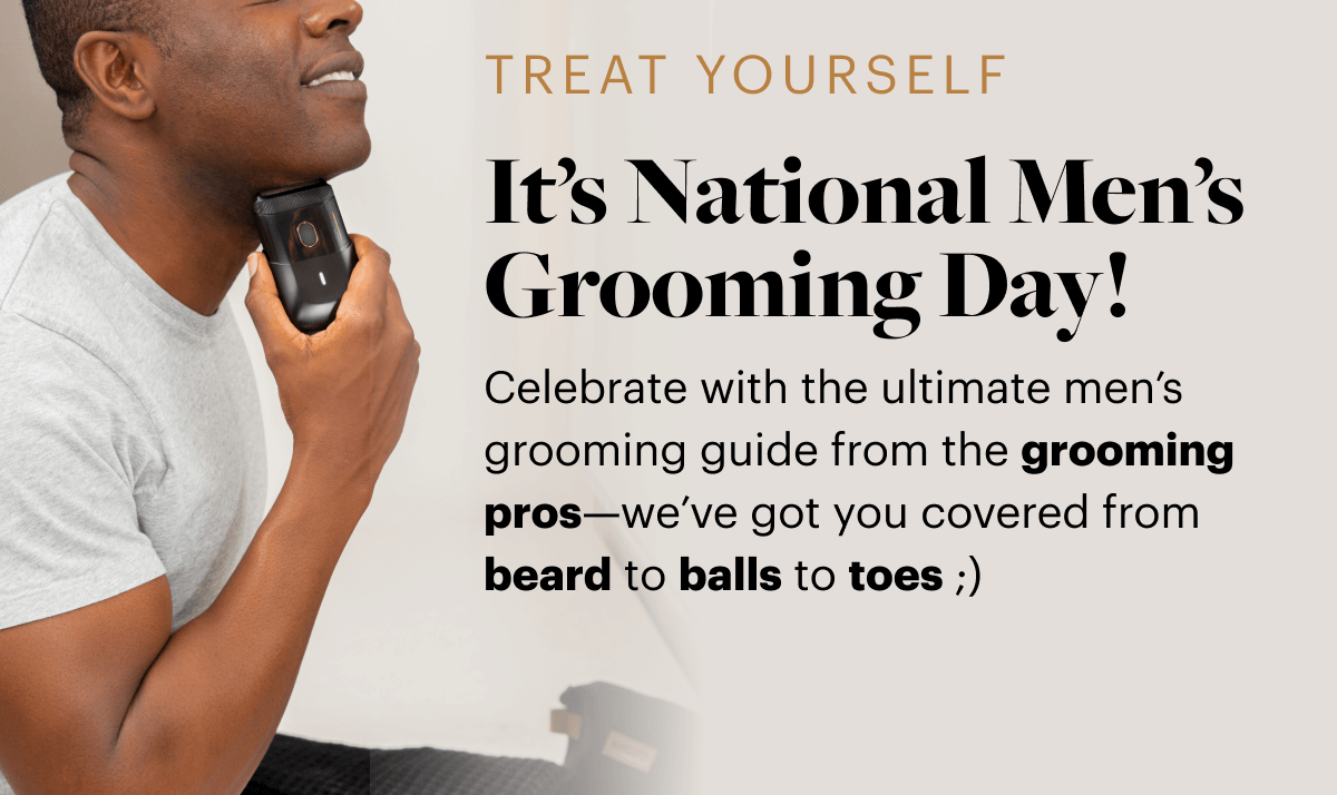 Manscaped: Happy National Men’s Grooming Day | Milled