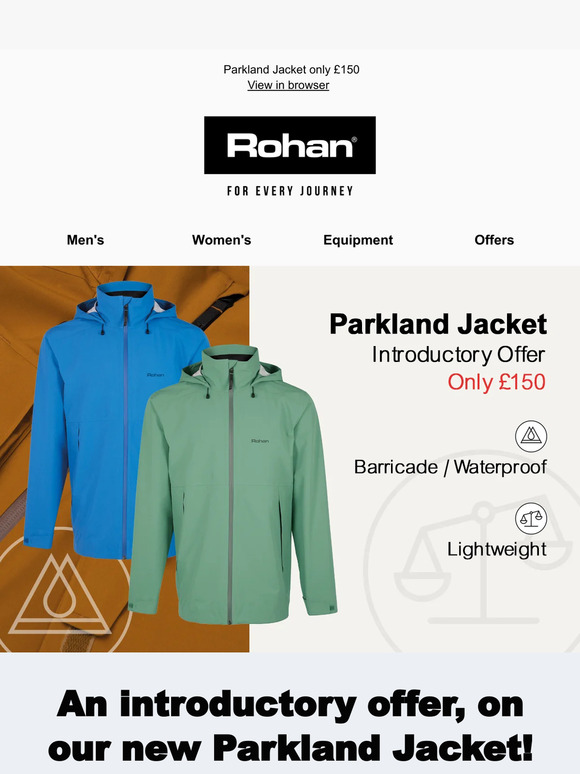 Rohan: £150 for our New Waterproof! Parkland Jacket introductory offer ...