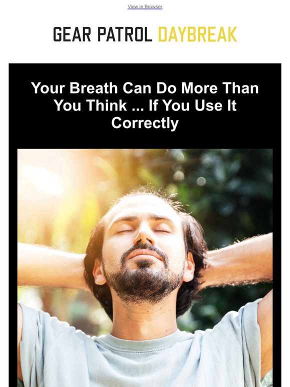 Gear Patrol Your Breath Can Do More Than You Think Milled