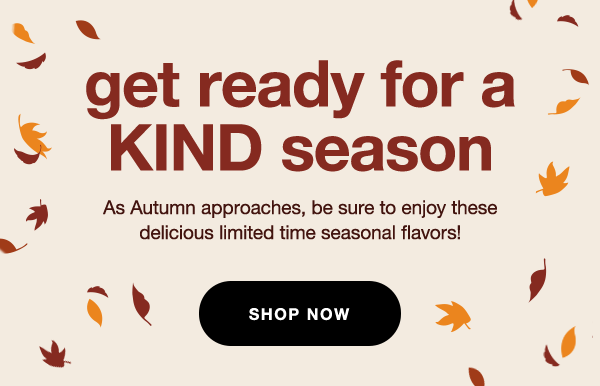 KIND: KIND Seasonal flavors have arrived! 🍂 | Milled