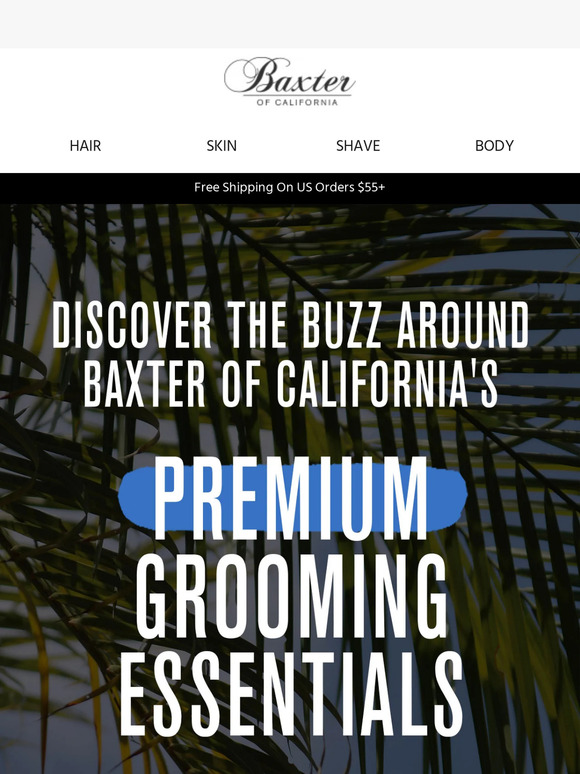 Baxter of California: What's the buzz around these premium grooming ...