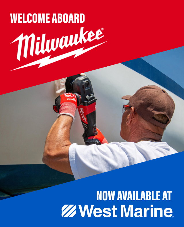 West Marine: Milwaukee Tools: Now at West Marine | Milled