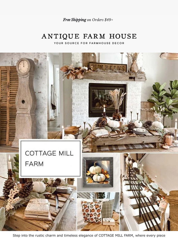 Antique Farmhouse: ️{COTTAGE MILL FARM} event launched... | Milled