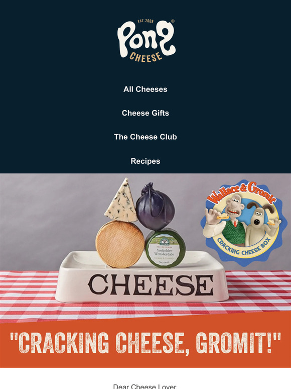 Pong Cheese: Win a Cracking Wallace & Gromit Cheese and Tea Prize ...