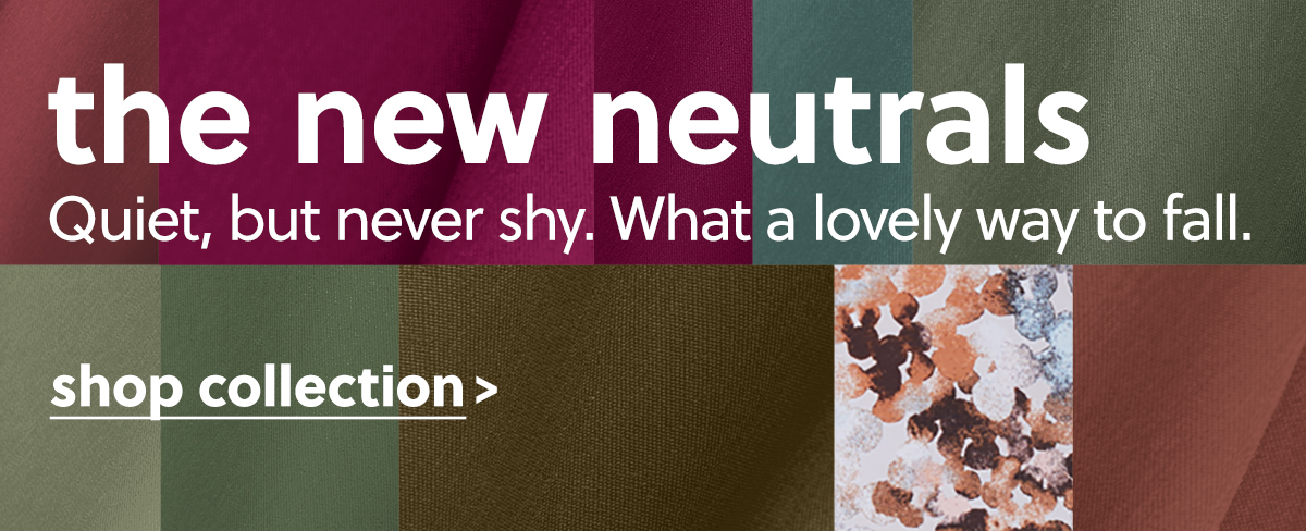 Uniform Advantage: Freshen your style with the NEW NEUTRALS | Milled