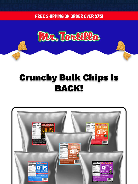 Mr. Tortilla: Crunchy Bulk Chips Is BACK!!!🥳 | Milled