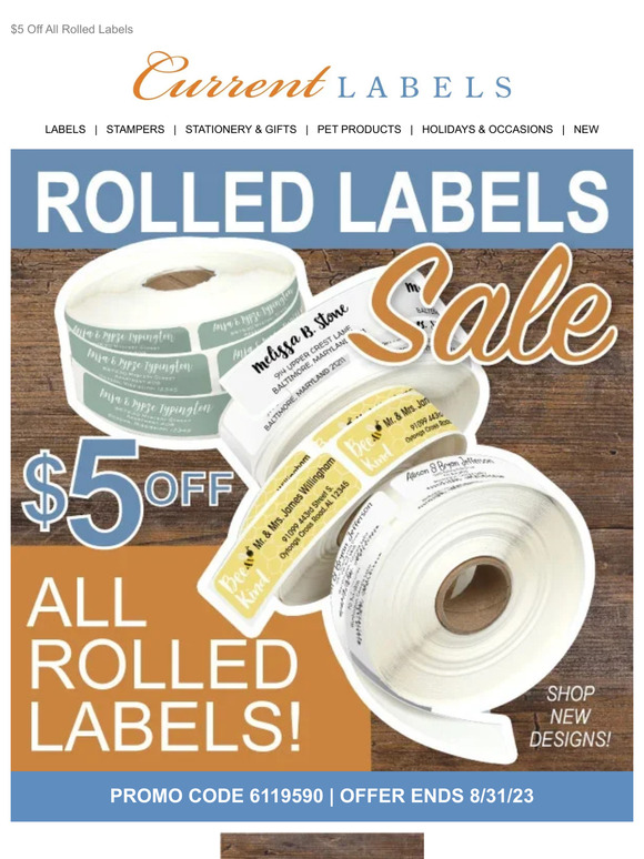 Current Labels: Let us class up your envelope! $5 Off Rolled Labels ...