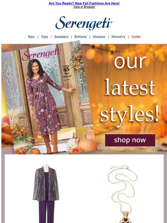 Serengeti Fashions: Just Arrived - New Catalog & Fashions for Fall ...