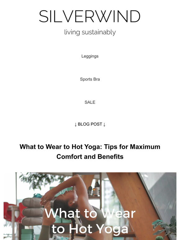 SILVERWIND: What to Wear to Hot Yoga: Tips for Maximum Comfort and ...