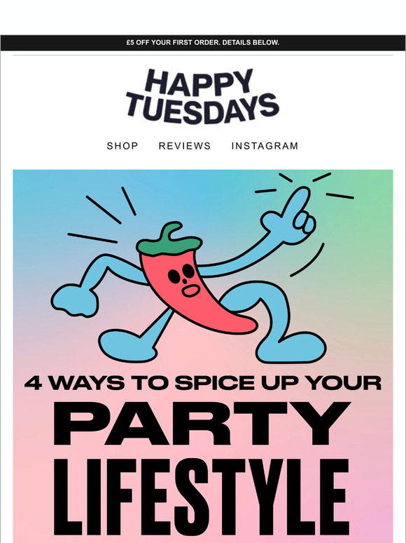 Happy Tuesdays: 4 ways to spice up your party lifestyle | Milled