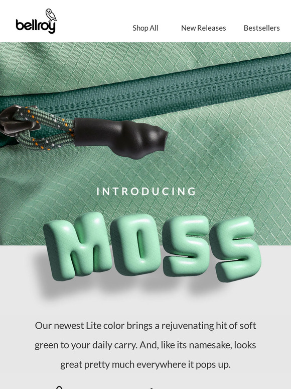 Bellroy: Moss: it’s ‘a whole biome’. | Milled